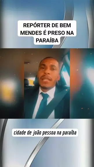 REPÓRTER DE BEM MENDES É PRESO NA PARAÍBA #Notícia ...| Kwai